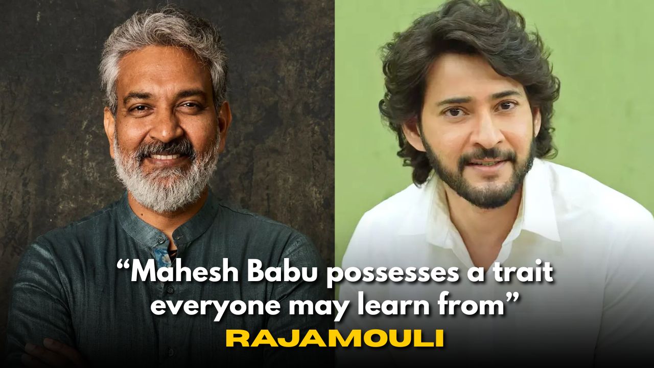 Mahesh Babu’s Dedication Impresses Rajamouli
